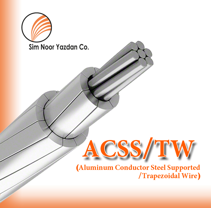 Aluminum Conductor Steel Supported/Trapezoidal Wire (ACSS/TW) | Sim Noor Yazdan,ACSS,ACSR,ACSS ...